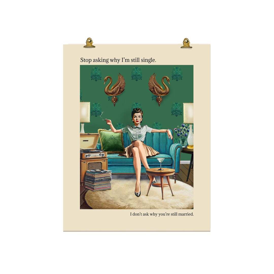 Single Woman Art Print | Singles Quote | Funny Quote | Feel Good Poster ...