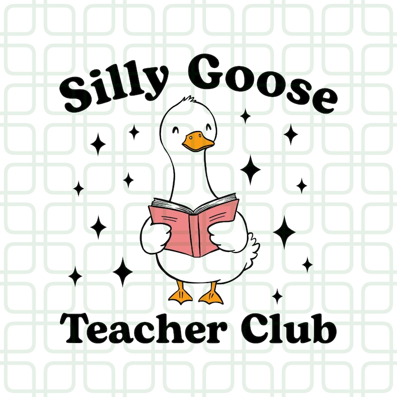 Silly Goose Teacher Club Png, Cute Teacher Png, Funny Teacher Png ...