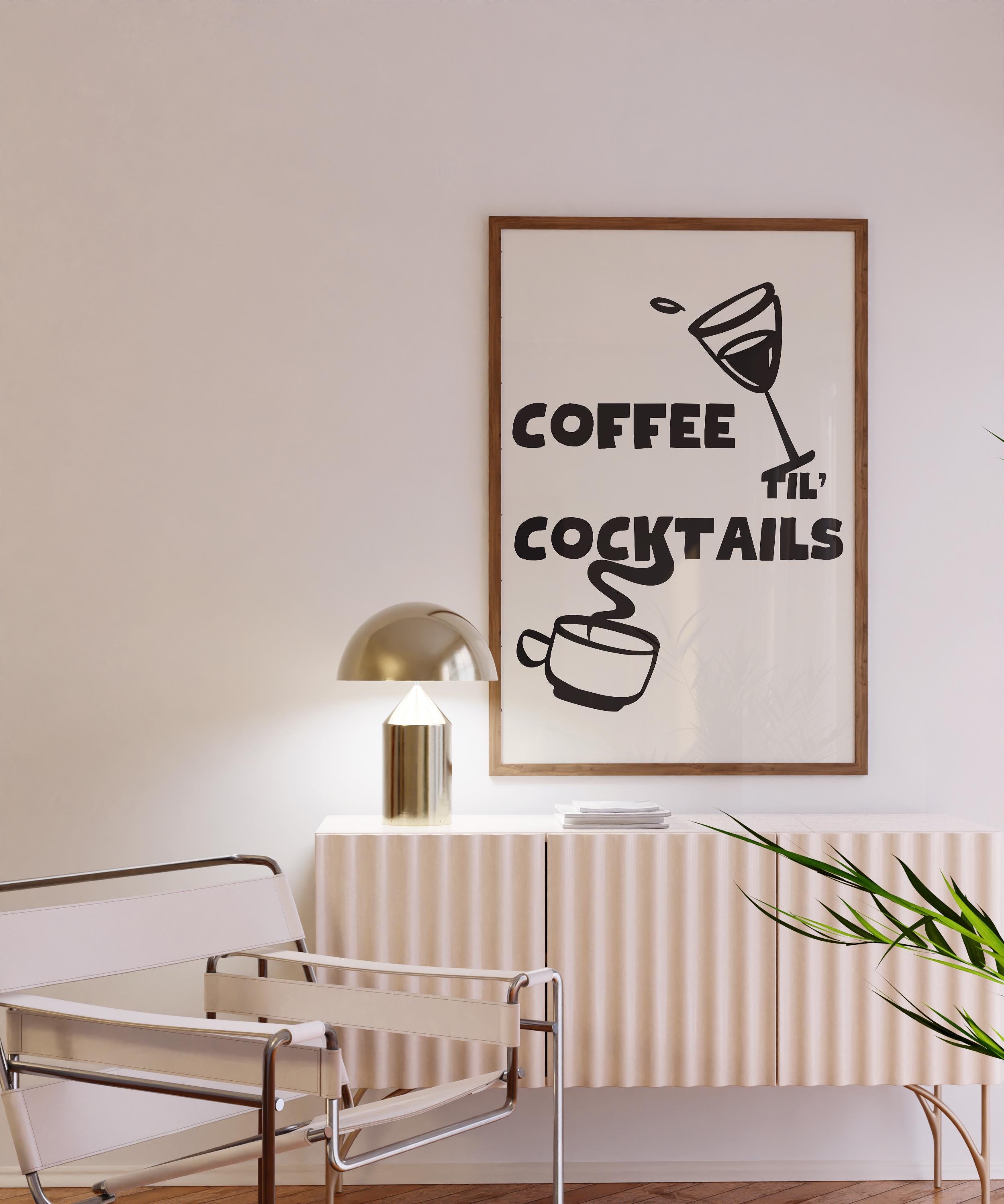Coffee Til' Cocktails, Bar Cart Art, Coffee Bar Print, Cocktails ...