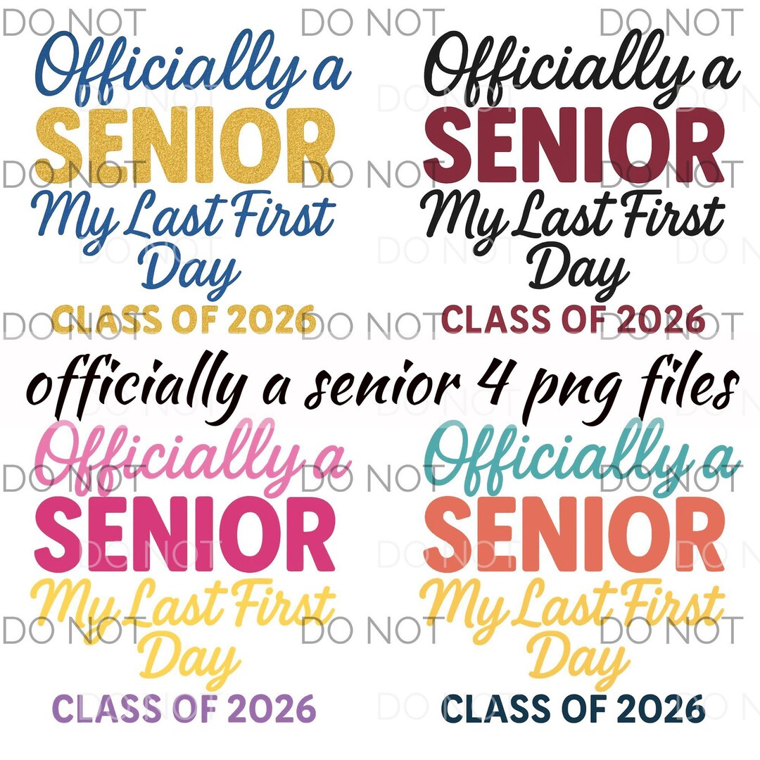 Officially A Senior 2026 Png Last First Day Png Class of 2026 ...