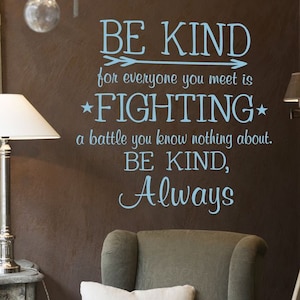 Kind Decal Be Kind for Everyone You Meet Classroom Wall Quote Teacher ...