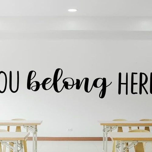 Vinyl Wall Art Decal you Belong Here Classroom - Etsy