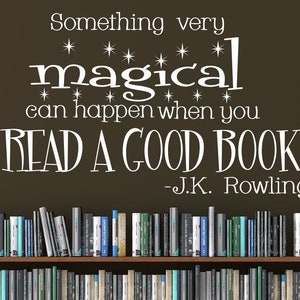 Something Very Magical Can Happen Read A Good Book School Classroom ...