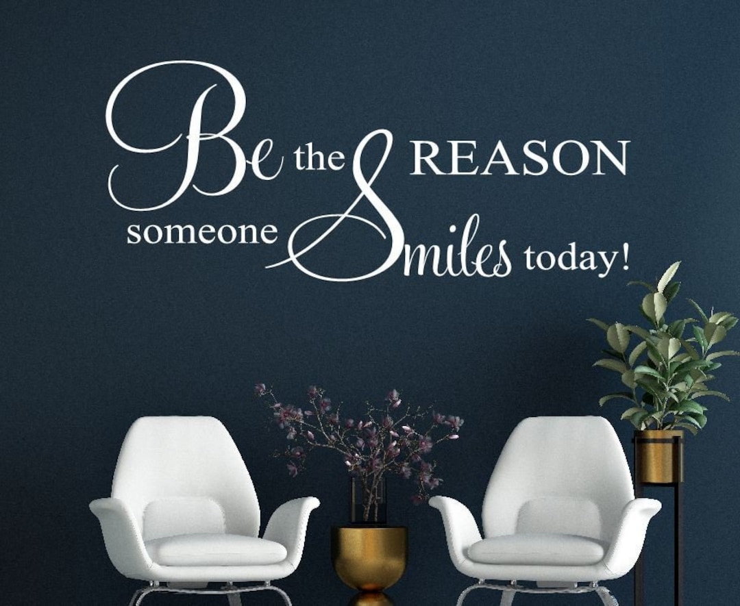 Be the Reason Someone Smiles Today Wall Quote for Office School ...