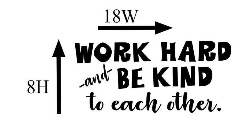 Work Hard and Be Kind to Each Other Wall Decal Quote Teacher - Etsy