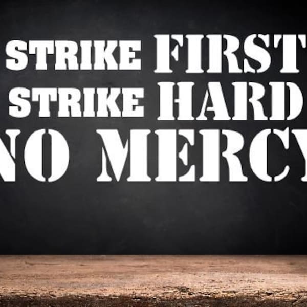 Strike First Hard No Mercy Decal - Etsy