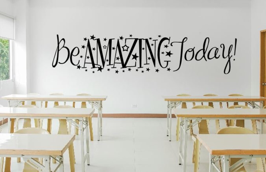 Be Amazing Today! Classroom Wall Decal Motivational Lettering for Walls ...