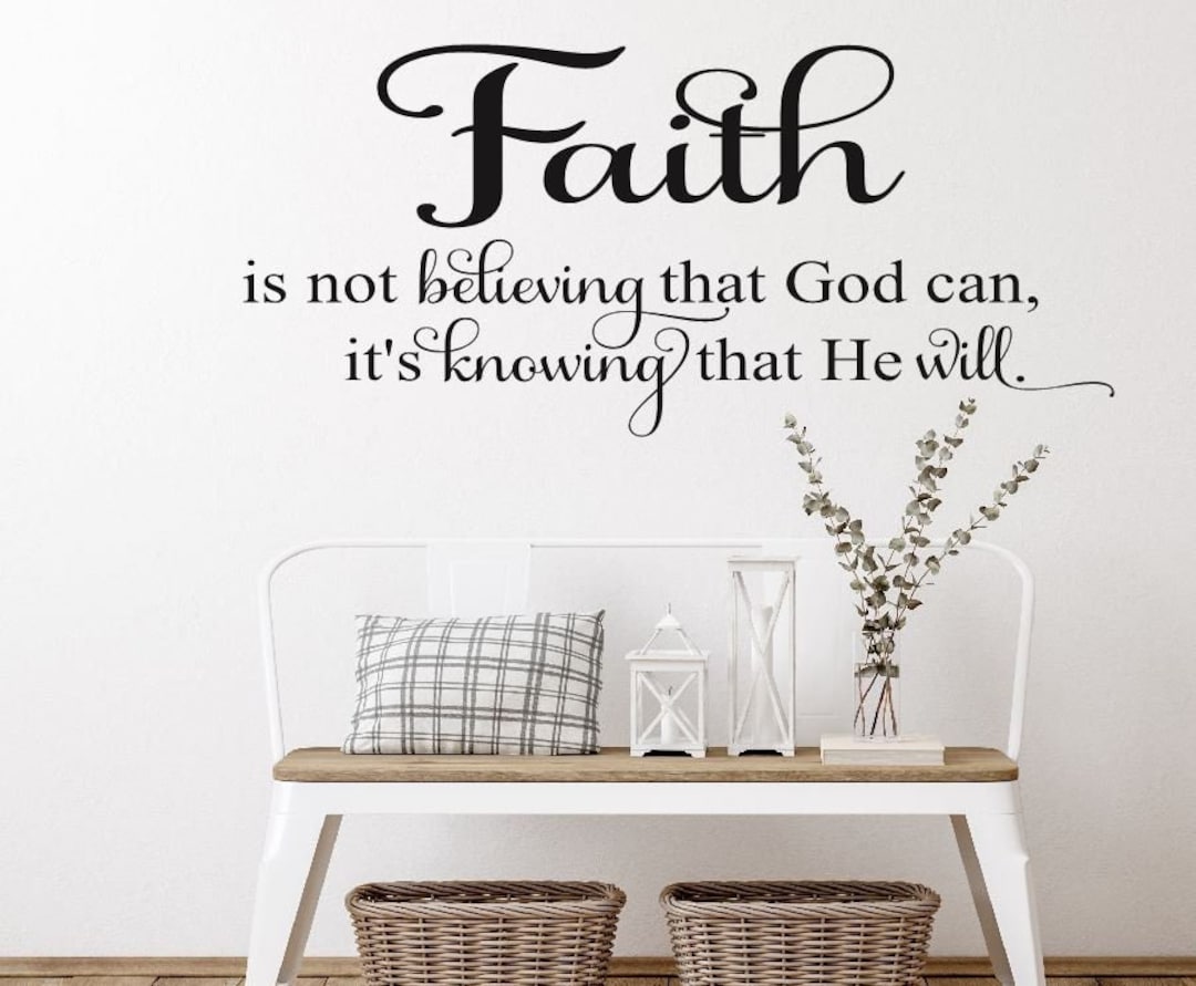 Faith is Not Believing That God Can Religious Jesus Church Wall Decal ...
