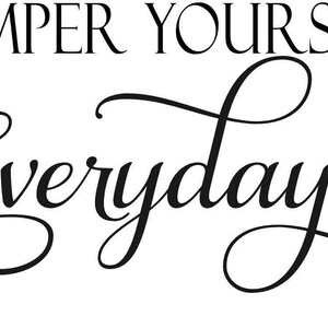 Pamper Yourself Everyday Bathroom Wall Decal Quote Spa Beauty Salon ...
