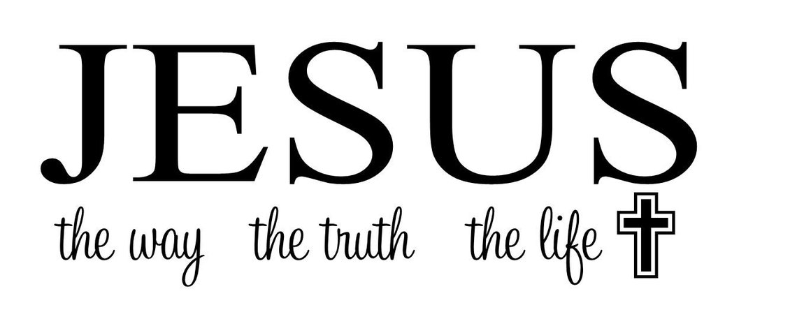 Jesus Decal the Way the Truth the Life Wall Vinyl Decal Faith Christian ...
