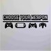 Choose Your Weapon Video Game Decal Gammer Wall Decal Vinyl - Etsy