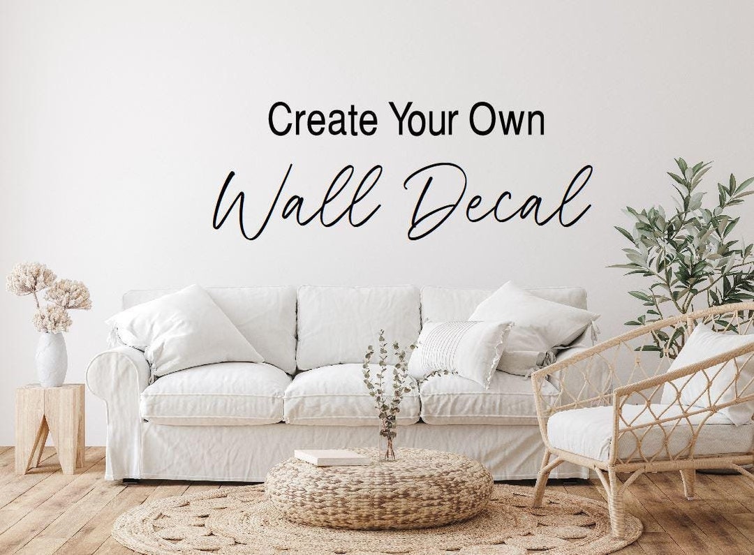 Custom Vinyl Wall Decal: Create Your Own Quote Wall Quote Vinyl ...