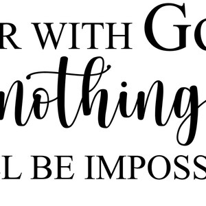 For With God Nothing Shall Be Impossible Scripture Wall Decal Bible ...