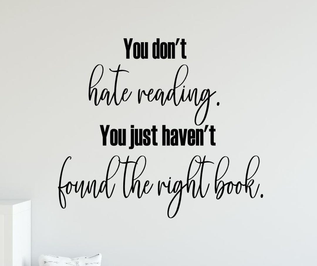 Reading Decal Book Library You Don't Hate to Read Vinyl Wall Lettering ...
