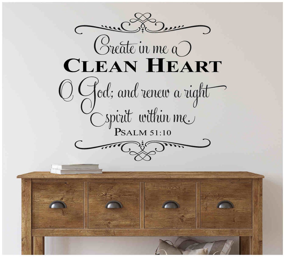 Bible Decal Create in Me a Clean Heart Psalm 51:10 Worship Scripture ...