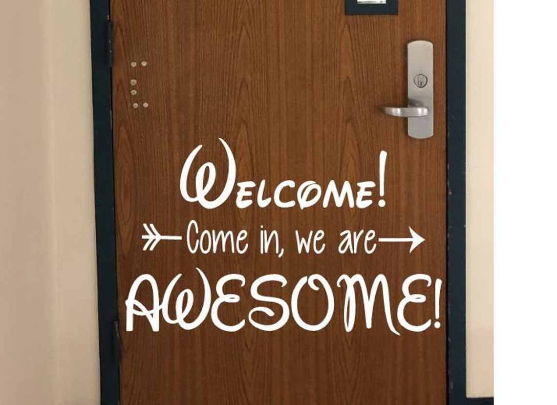 Welcome Come in We Are Awsome Classroom Door Decal Wall Quote - Etsy