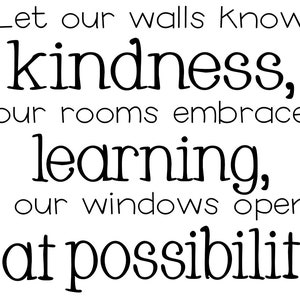 Let Our Walls Know Kindness, Our Rooms Embrace Learning School Wall ...