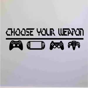 Choose Your Weapon Video Game Decal Gammer Wall Decal Vinyl Wall ...