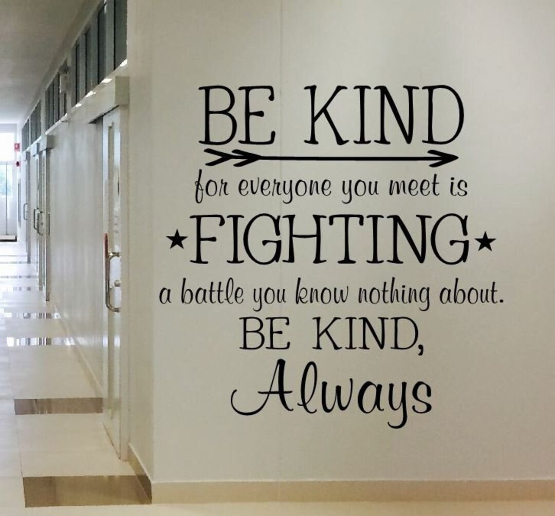 Kind Decal Be Kind for Everyone You Meet Classroom Wall Quote Teacher ...
