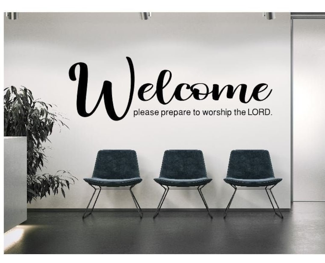 Welcome Decal Please Prepare to Worship the Lord Vinyl Decal Church ...