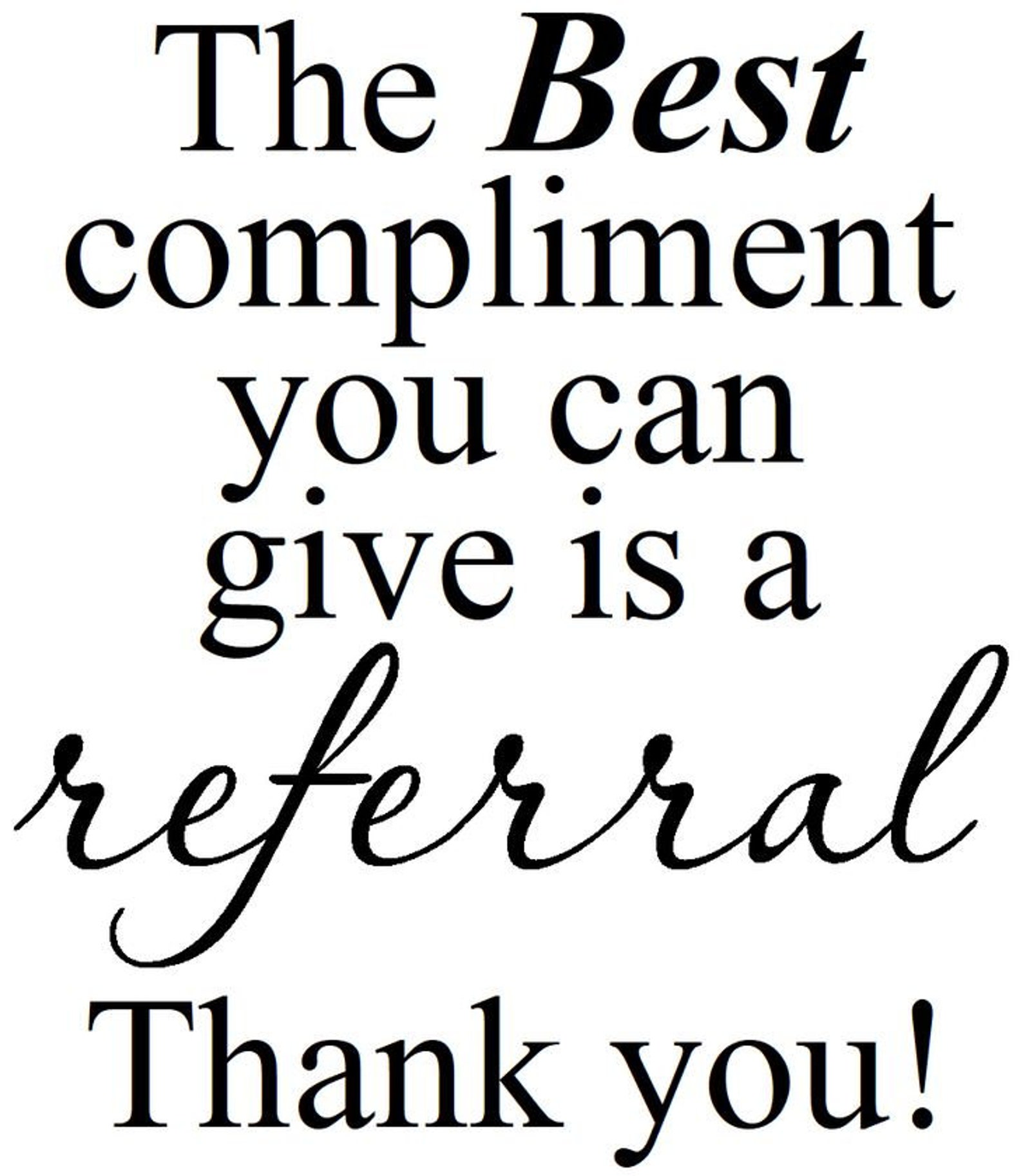 Office Decal the BEST Compliment You Can Give is a Referral - Etsy