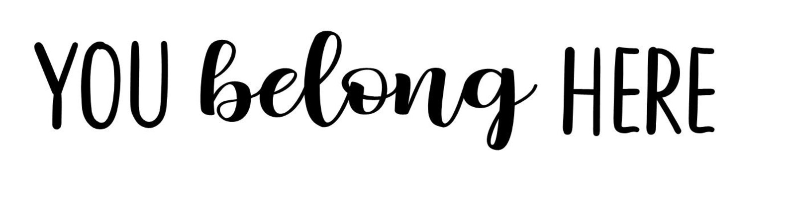 You Belong Here Vinyl Wall Decal School Church Classroom Teacher ...