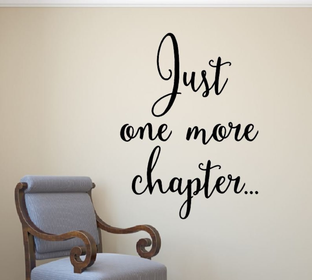 Just One More Chapter Reading Wall Art School Teacher Library Wall ...