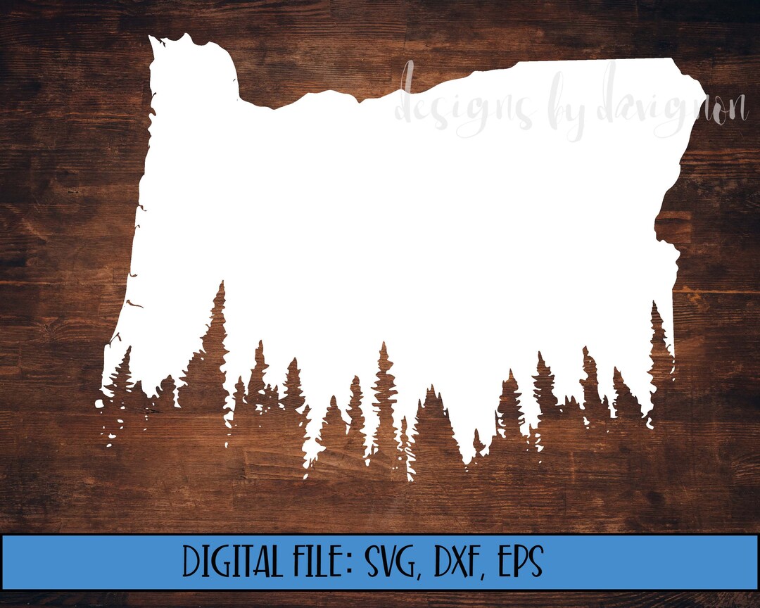 Digital File - Oregon Silhouette With Treeline - Cut File (svg, Dxf ...