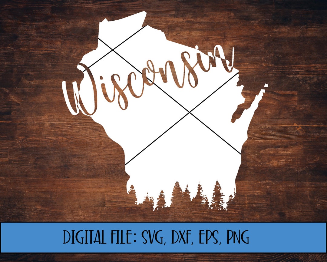 Digital File -wisconsin State Silhouette With Tree Line - Cut File (svg ...