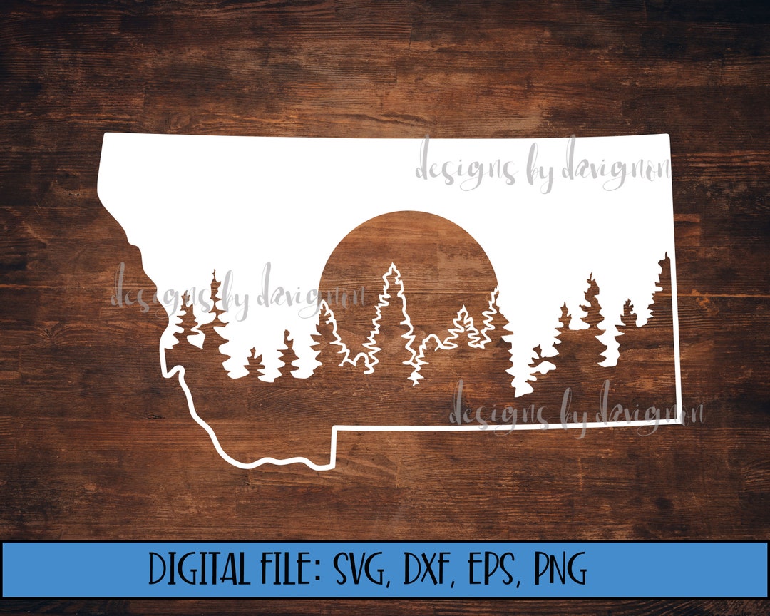Digital File- Montana State Outline With Tree Line & Moon -cut File ...