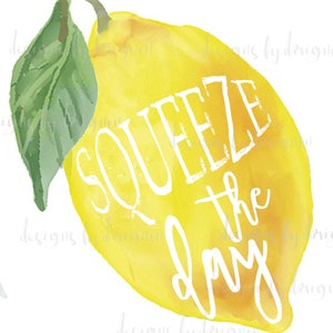 Digital File Squeeze the Day Printable Lemon Printable Lemon Wall Art ...