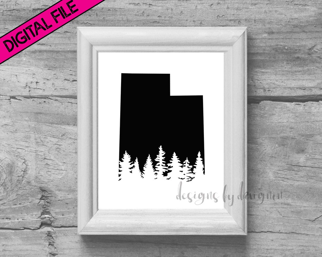 Digital File Utah State Silhouette With Treeline Printable Utah Wall ...