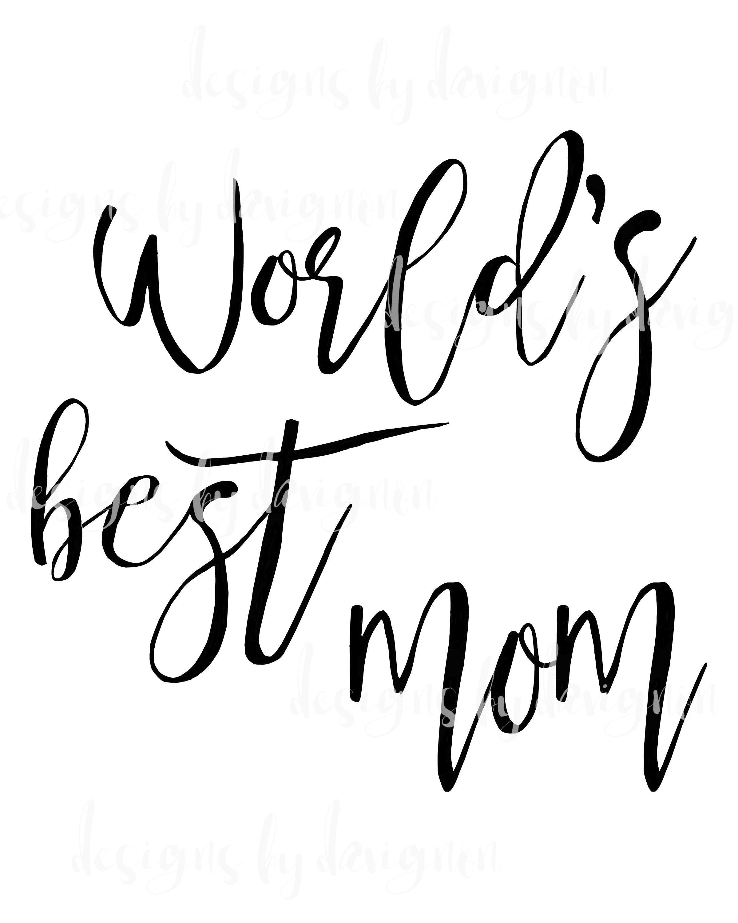 Digital File Worlds Best Mom Printable Mothers Day Etsy
