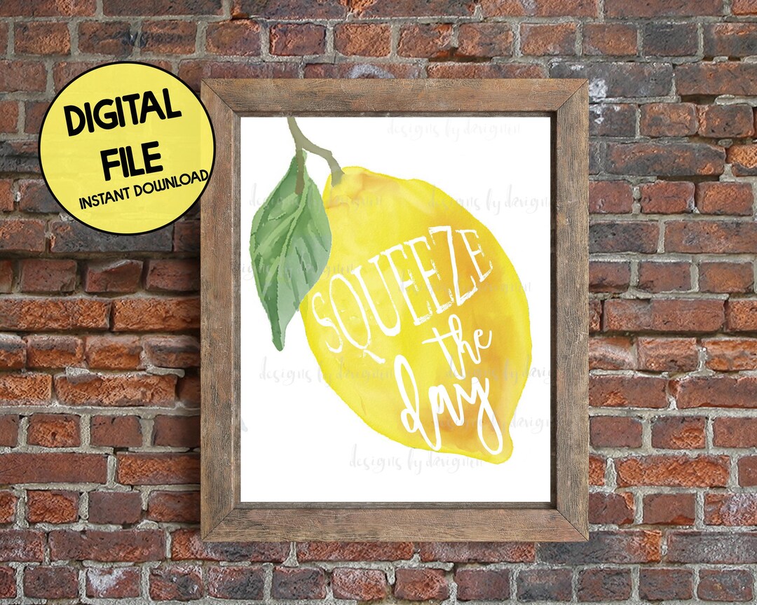 Digital File Squeeze the Day Printable Lemon Printable Lemon Wall Art ...