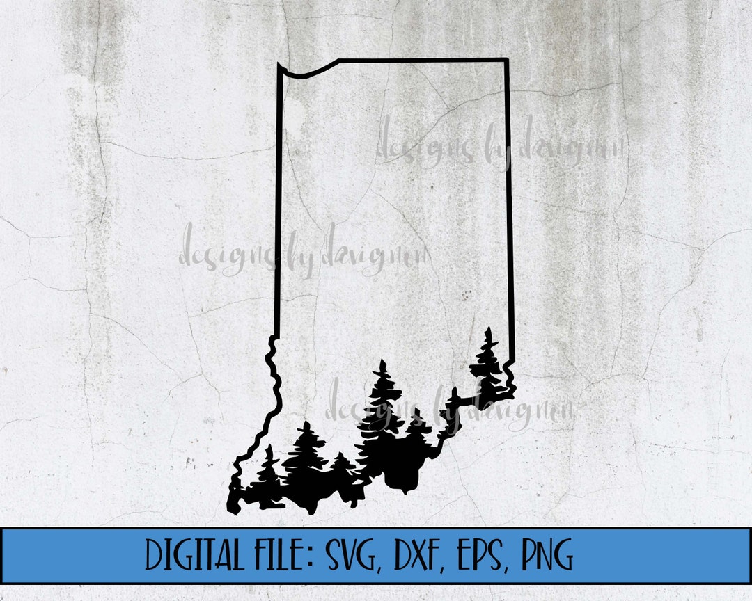 Digital File - Indiana Outline With Tree Line -cut File (svg, Dxf, Eps ...