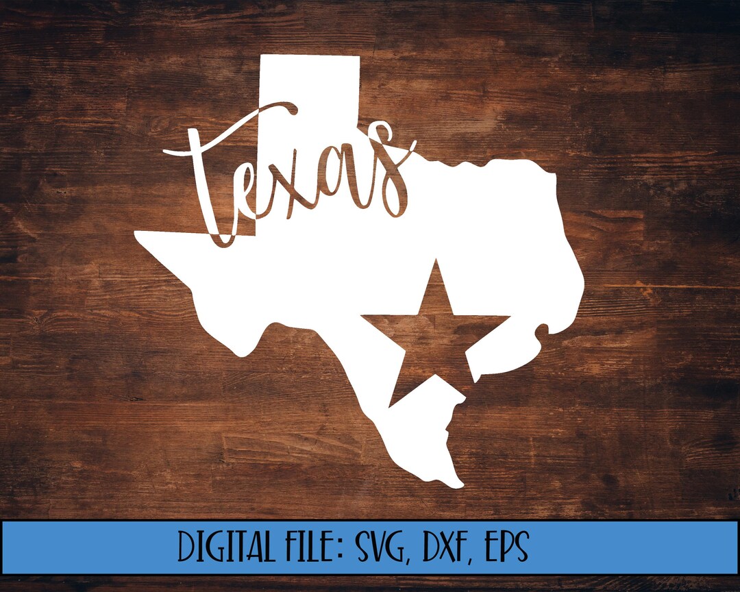 Digital Download - Texas State Silhouette With Star -cut File (svg, Dxf ...