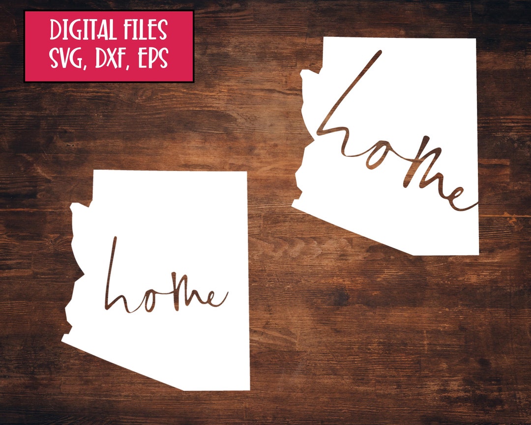 Digital File - Arizona State Outline With Home - Cut File (svg, Dxf ...