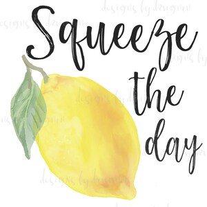 Digital File - Squeeze the Day Printable - Lemon Printable - Lemon Wall ...