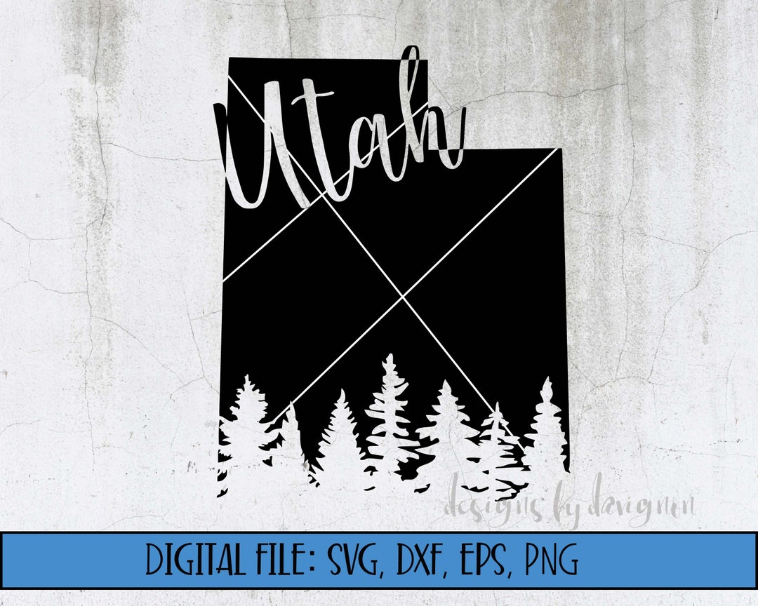 Digital File - Utah State Silhouette With Tree Line -cut File (svg, Dxf ...