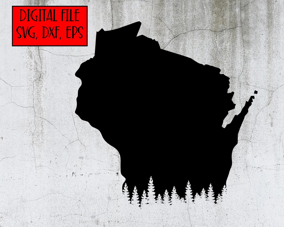 Digital File Wisconsin State Silhouette With Tree Line Cut File svg ...