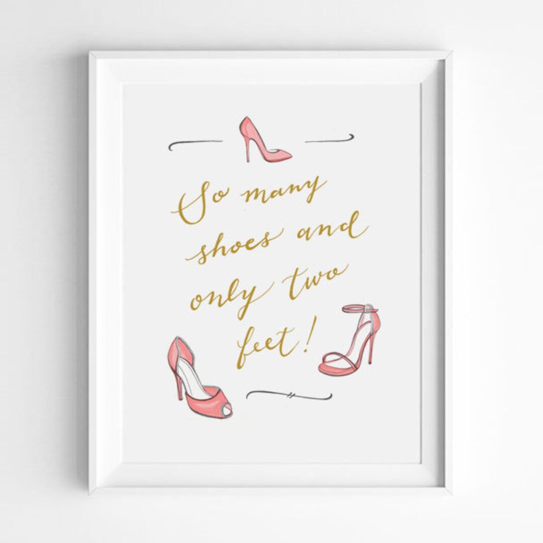 So Many Shoes and Only Two Feet, 4 X 6 or 5 X 7, Fashion Illustration ...
