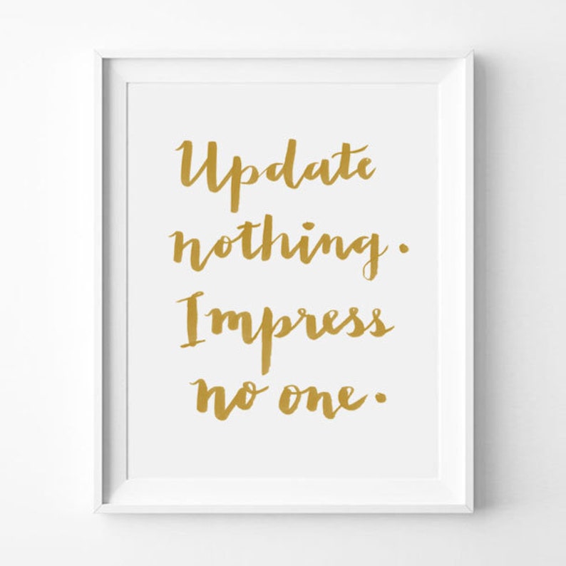 Update Nothing. Impress No One, Social Media Gift Idea, Home Decor ...