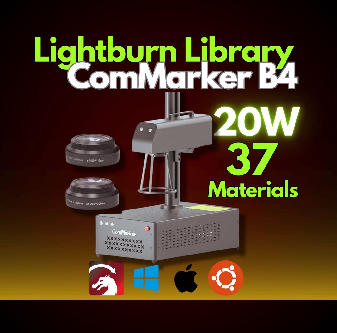 Commarker B4 20W Fiber Laser Lightburn Library | 37 Material Settings | 2 Lenses | Easy Plug ...