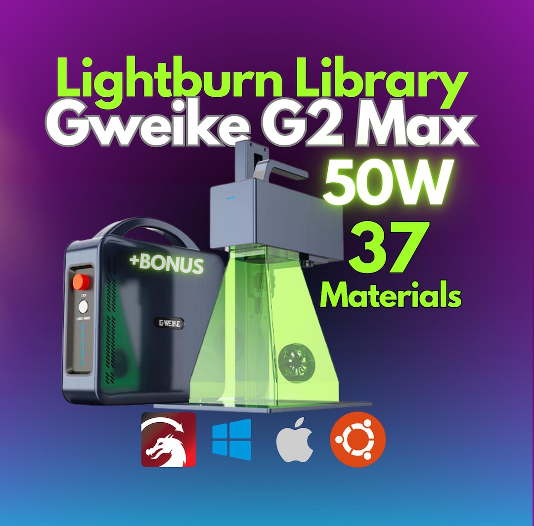 Gweike G2 Max 50W Fiber Laser Lightburn Library Settings: 37 Materials ...