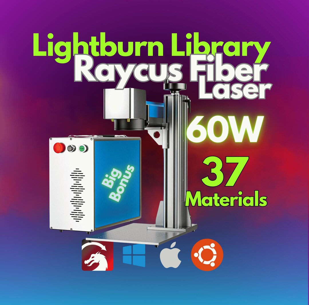 60W Raycus Fiber Laser Lightburn Library - 20 Lenses, 37 Materials ...