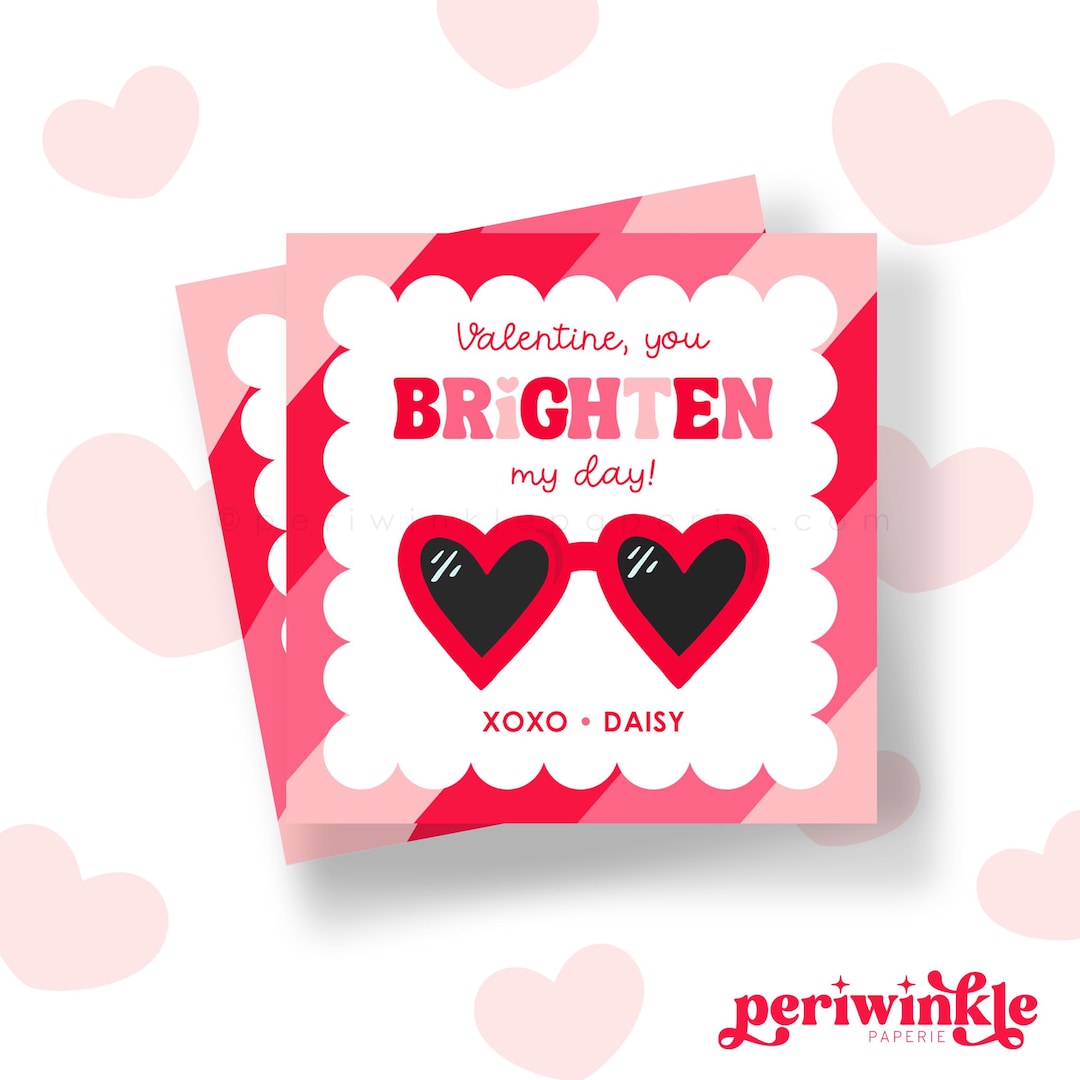 Editable Valentine, You Brighten My Day, Sunglasses Valentine, Heart ...