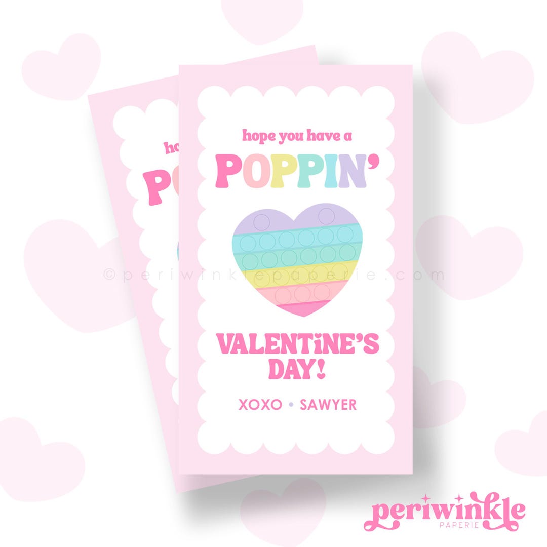 Editable Valentine, Classroom Valentine, Pop It, Have A Poppin ...