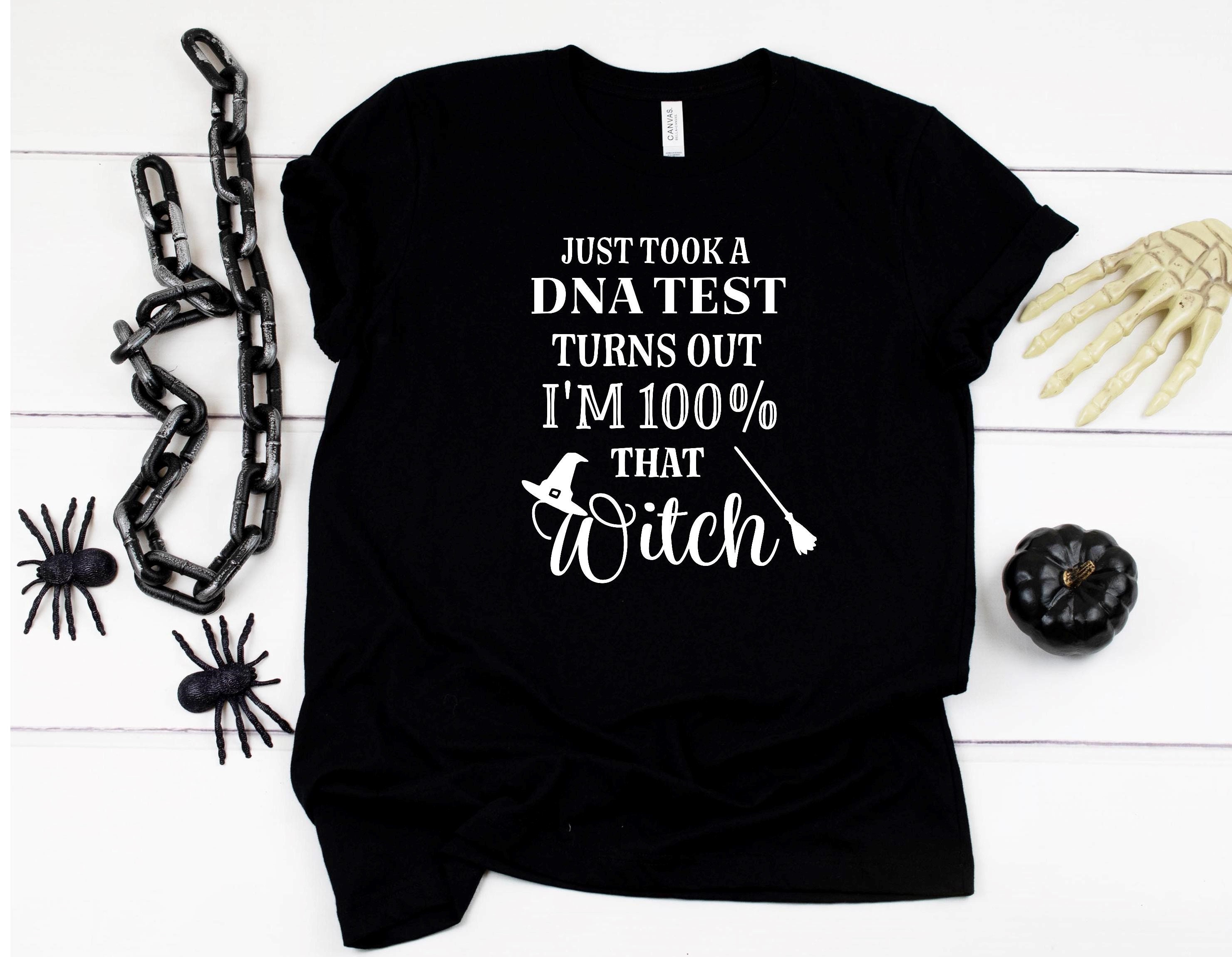 just-took-a-dna-test-turns-out-i-m-100-that-witch-t-etsy