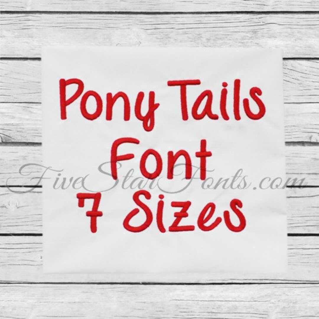 Pony Tails Embroidery Font 7 Sizes Included Machine Embroidery Font BX ...