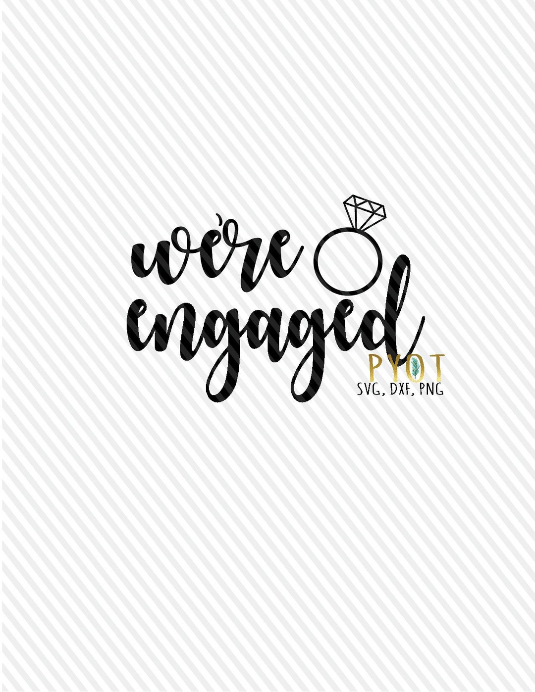 We're Engaged SVG, DXF, PNG - Etsy